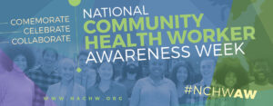 National CHW Awareness Week - NACHW - National Association of Community ...